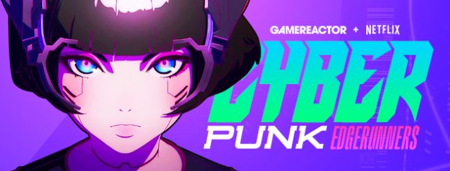 Cyberpunk: Edgerunners (Netflix) - Gamereactor Turkey